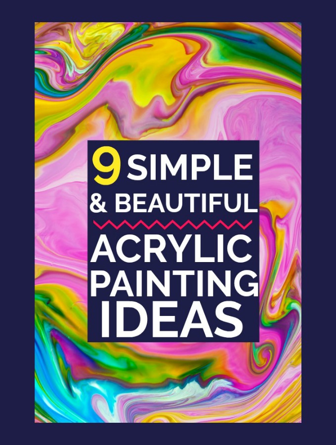 You Can Make Art Really Easy Acrylic Painting Ideas